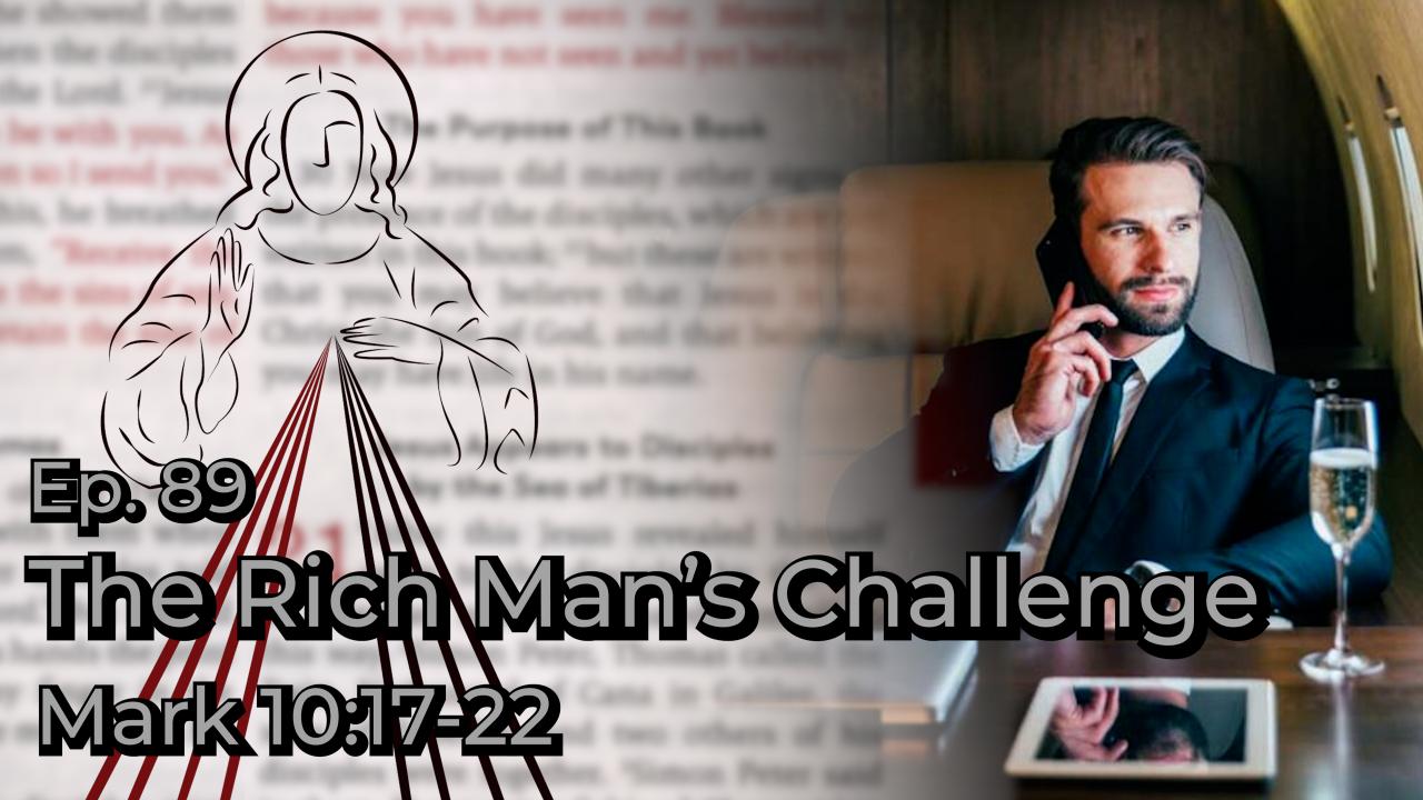 Letting Go: Jesus’ Challenge to the Rich Man | Divine Mercy Plus