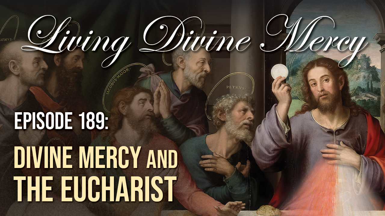Divine Mercy and the Eucharist | Divine Mercy Plus