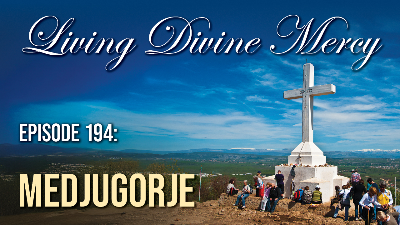 Medjugorje | Divine Mercy Plus