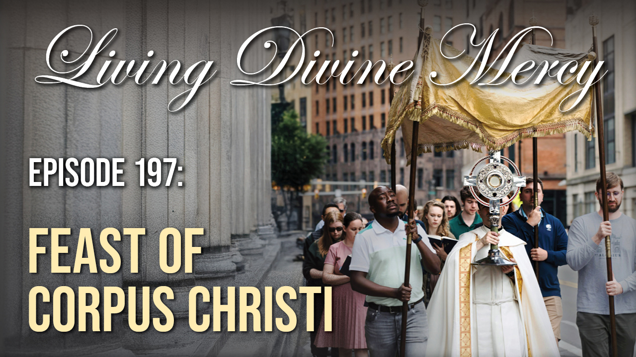 Corpus Christi | Divine Mercy Plus