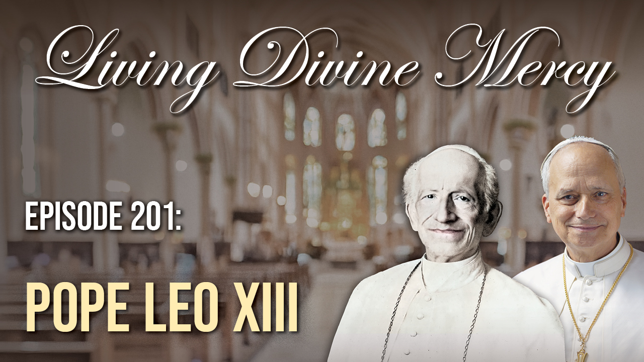 Who was Pope Leo XIII? | Divine Mercy Plus