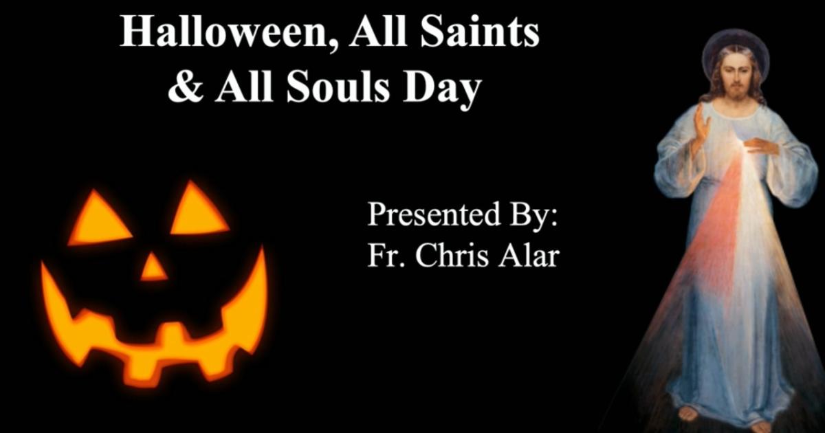Halloween, All Saints & All Souls Day | Divine Mercy Plus