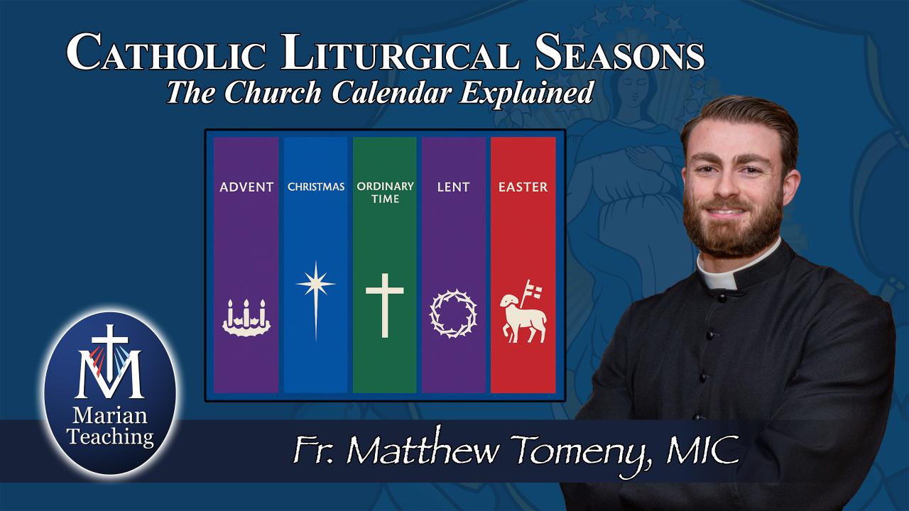 Liturgical Seasons: The Church Calendar Explained | Divine Mercy Plus