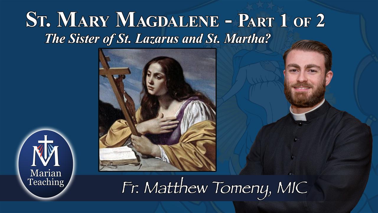 Is St. Mary Magdalene also St. Mary of Bethany? | Divine Mercy Plus