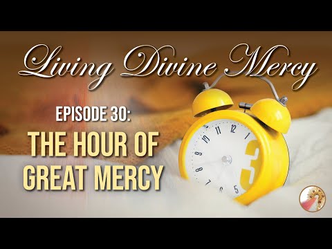 The Hour of Divine Mercy | Divine Mercy Plus